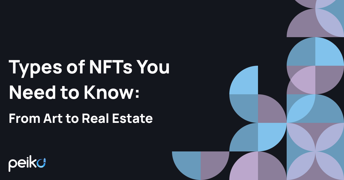 Types Of Nfts - Peiko