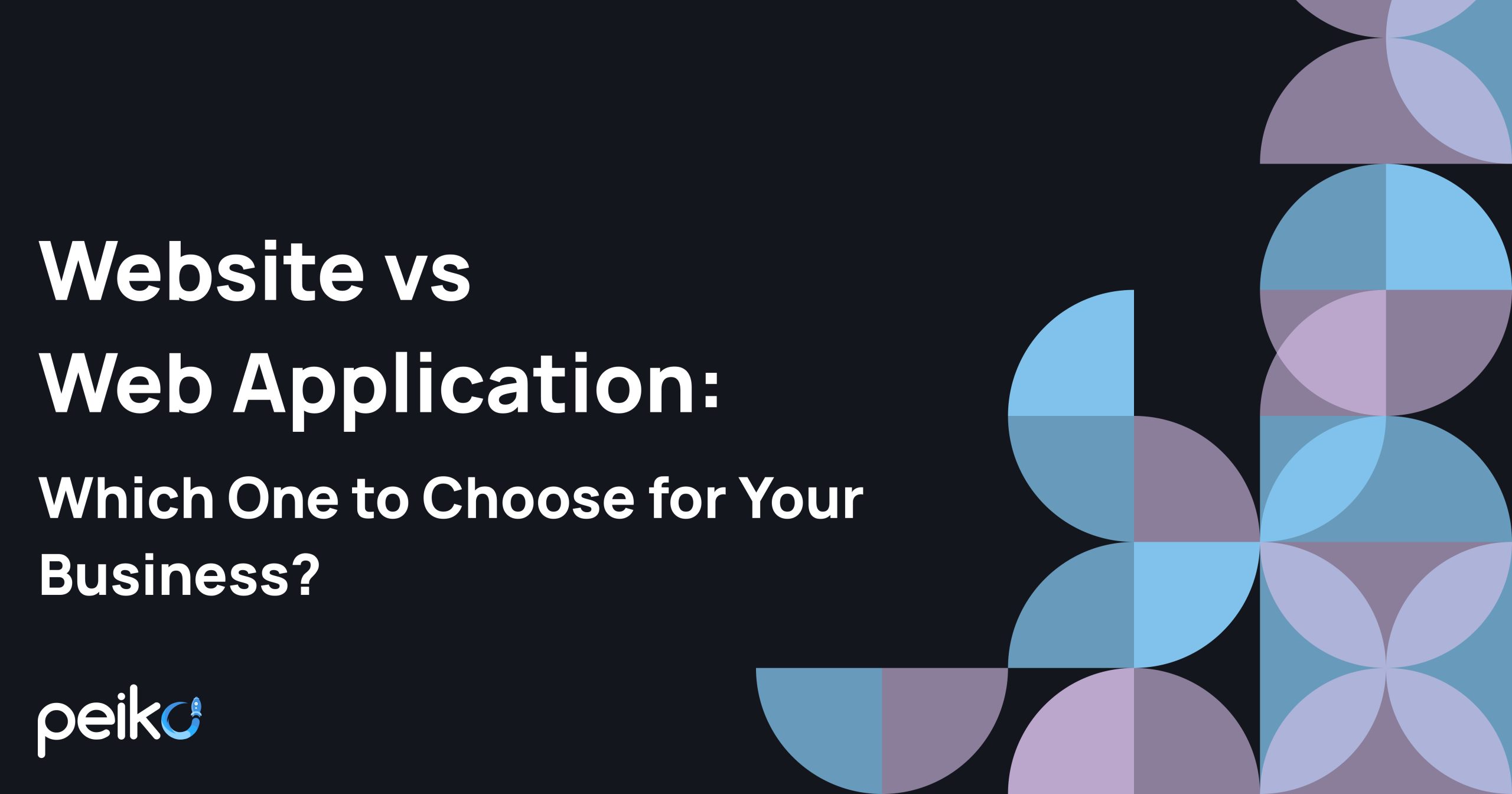 Web Application vs. Website: Key Differences | Peiko
